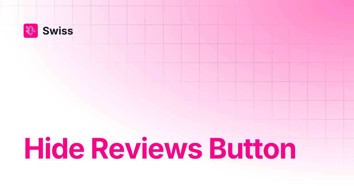 Hide Reviews Button | Swiss